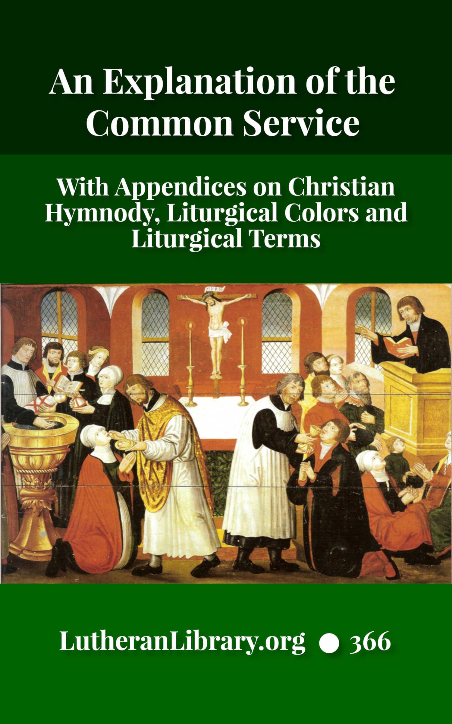 An Explanation Of The Common Service With Appendices On Christian an-explanation-of-the-common-service-with-appendices-on-christian