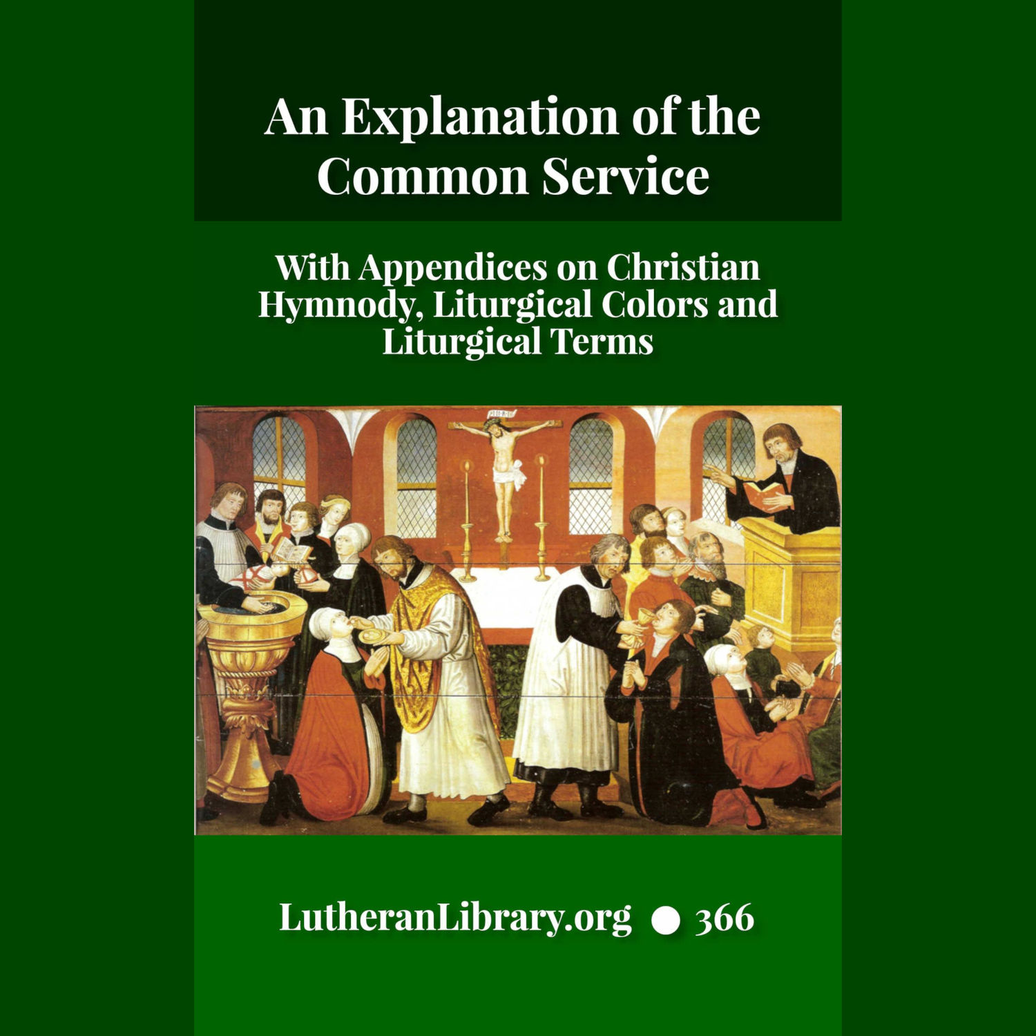 An Explanation Of The Common Service With Appendices On Christian