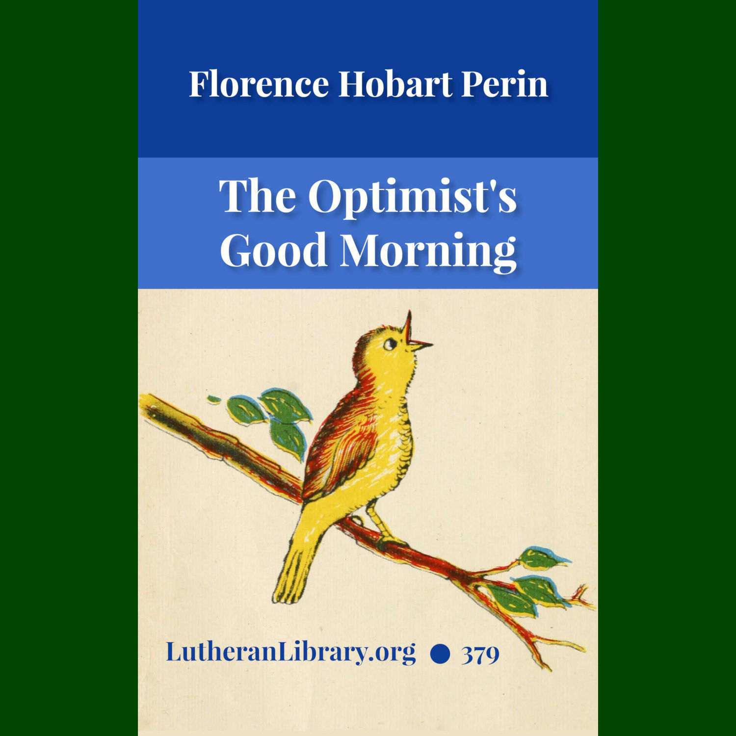 The Optimist's Good Morning: Prayers and Quotations for Every Day of ...