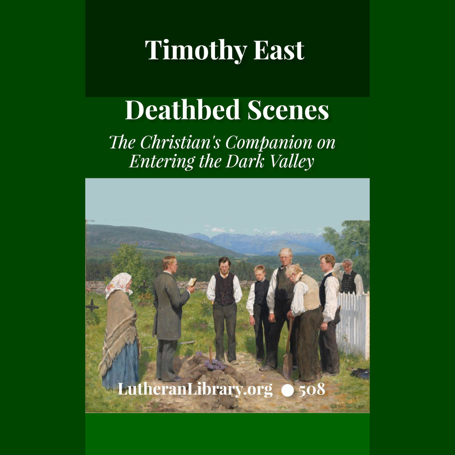 Deathbed Scenes: The Christian's Companion on Entering the Dark Valey ...