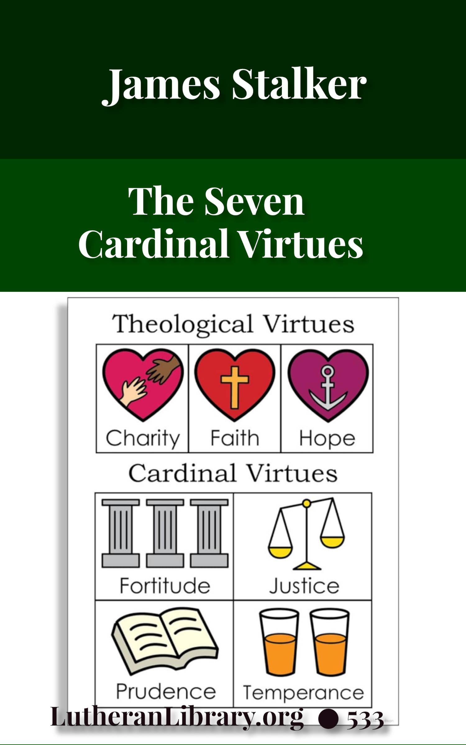 The Seven Cardinal Virtues by James Stalker | Lutheran Library ...