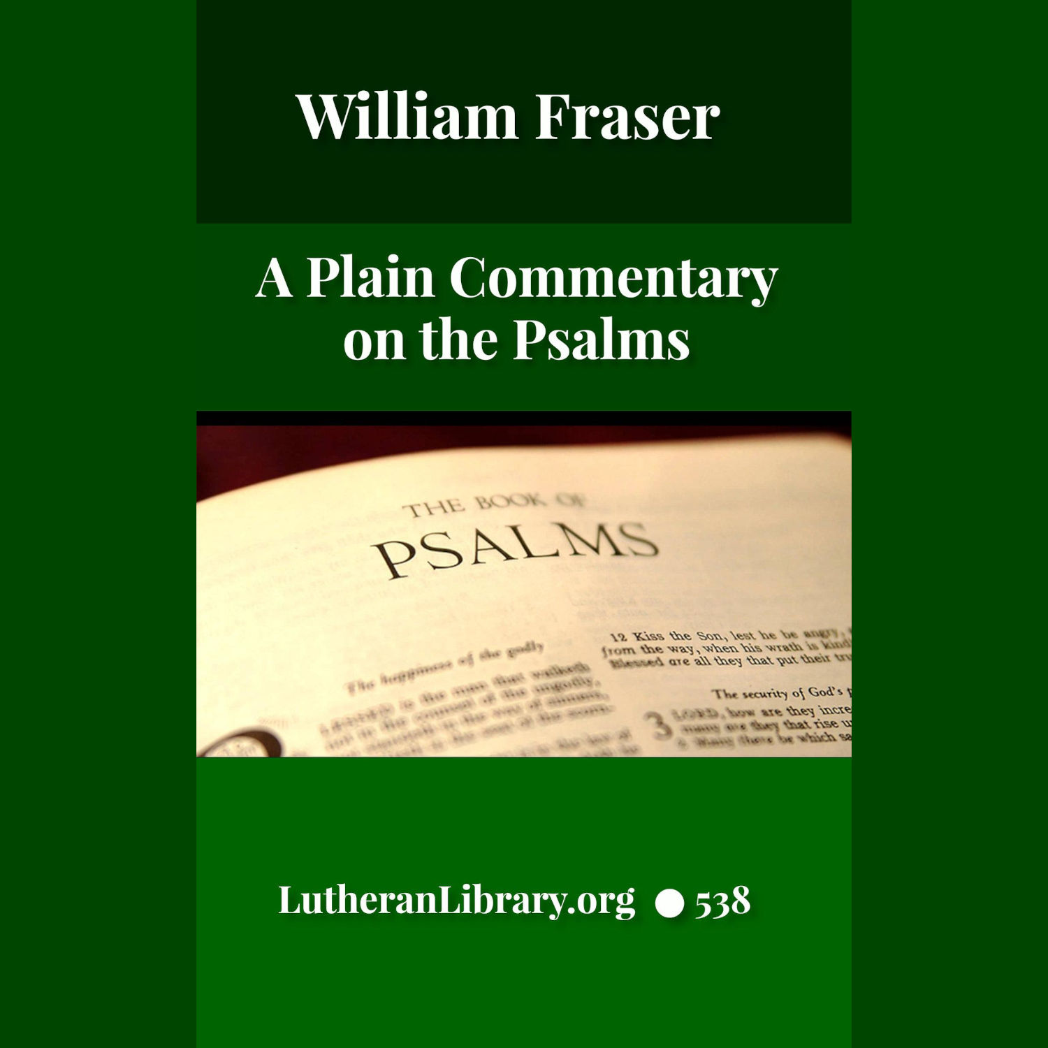 A Plain Commentary on the Psalms by William Fraser | Lutheran Library ...