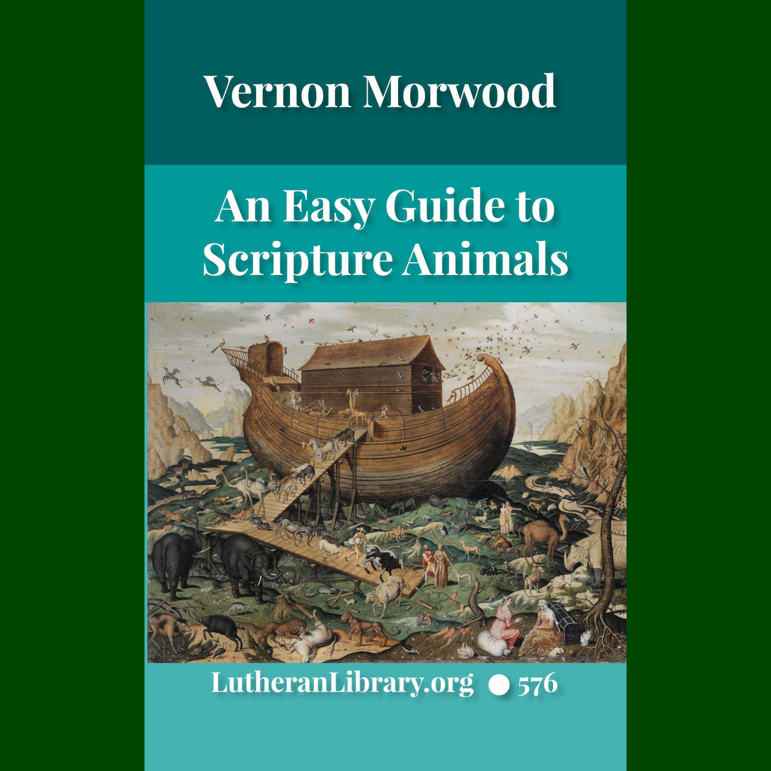 An Easy Guide to Scripture Animals by Vernon Morwood | Lutheran Library ...