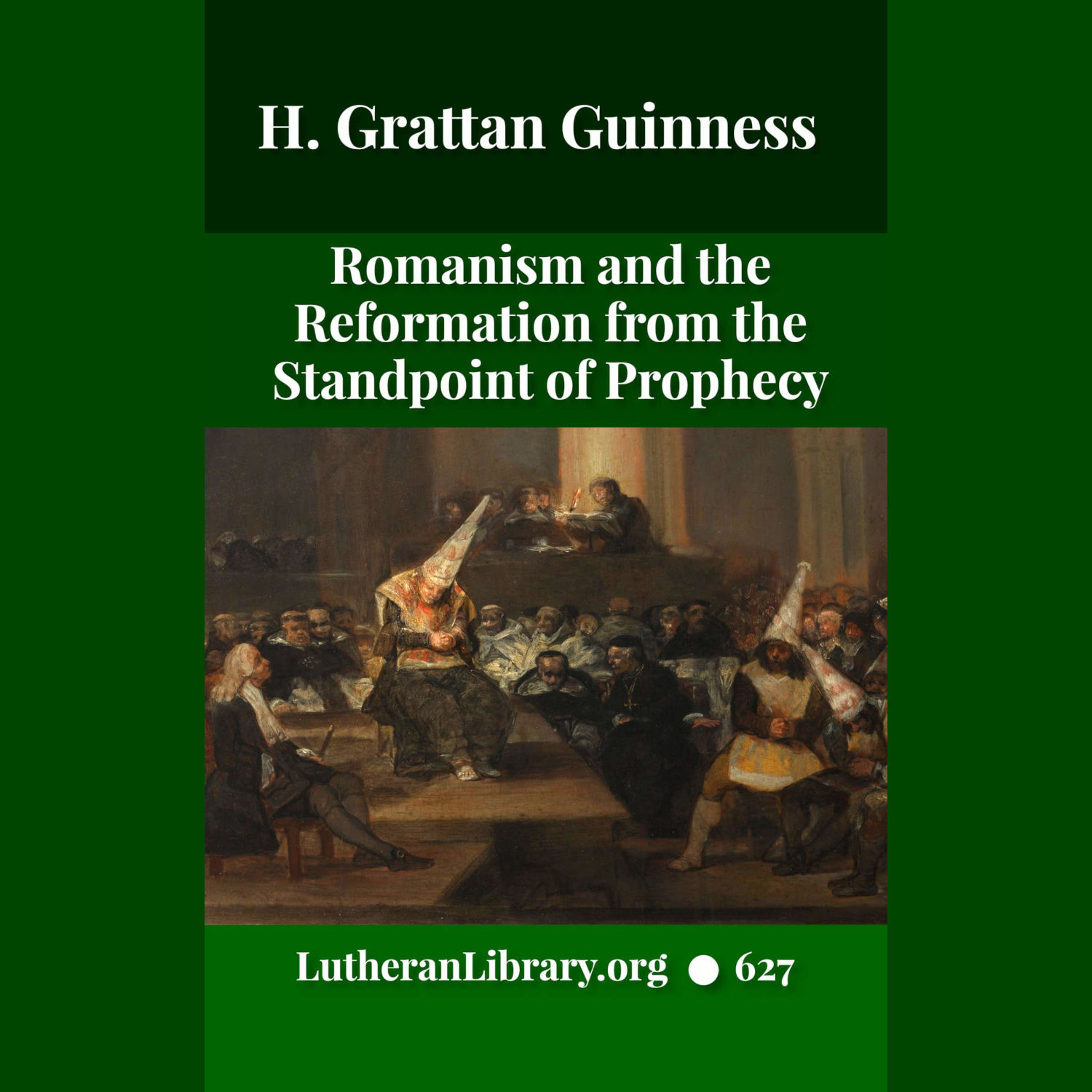 Romanism and the Reformation by Henry Grattan Guinness | Lutheran ...