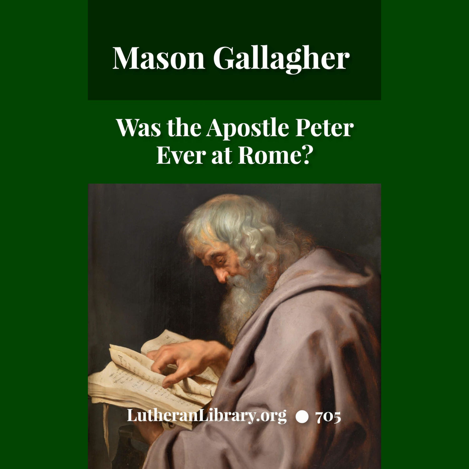 Was The Apostle Peter Ever At Rome? by Mason Gallagher | Lutheran ...